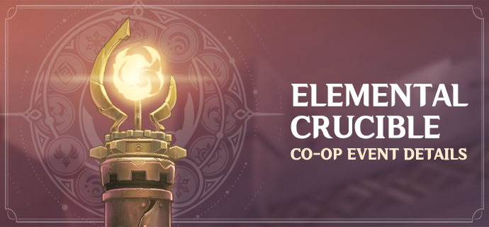 Ignite the Elemental Crucible Genshin Impact | HoYoLAB