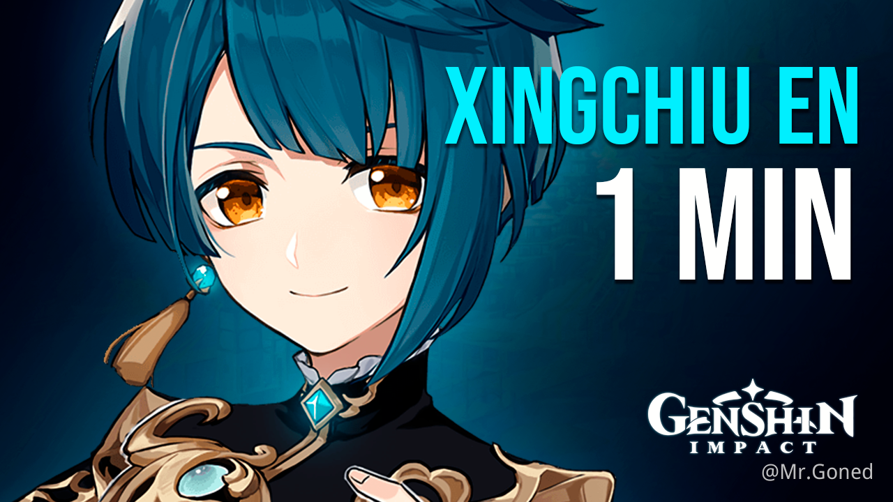 XINGCHIU EN 1 MINUTO Genshin Impact | HoYoLAB