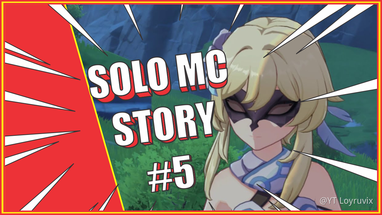 SOLO MC STORY #5 Genshin Impact | HoYoLAB